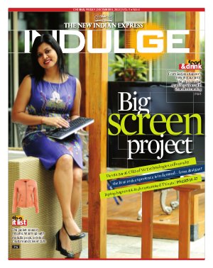 The New Indian Express Group Indulge - Chennai, Fri, 6 Dec 13