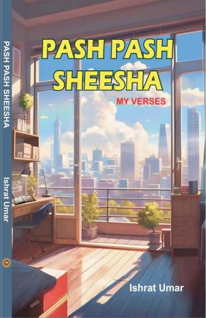 PASH PASH SHEESHA : MY VERSES, book in English by ANURADHA PRAKASHAN